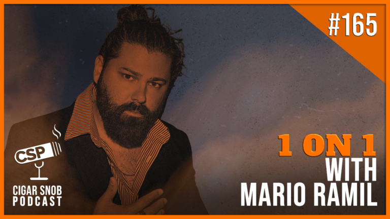 Interview with Mario Ramil - Cigar Snob Podcast E165 | Cigar Snob Magazine